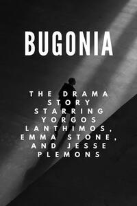 Bugonia (2025) Movie Tickets & Showtimes Near You | Fandango