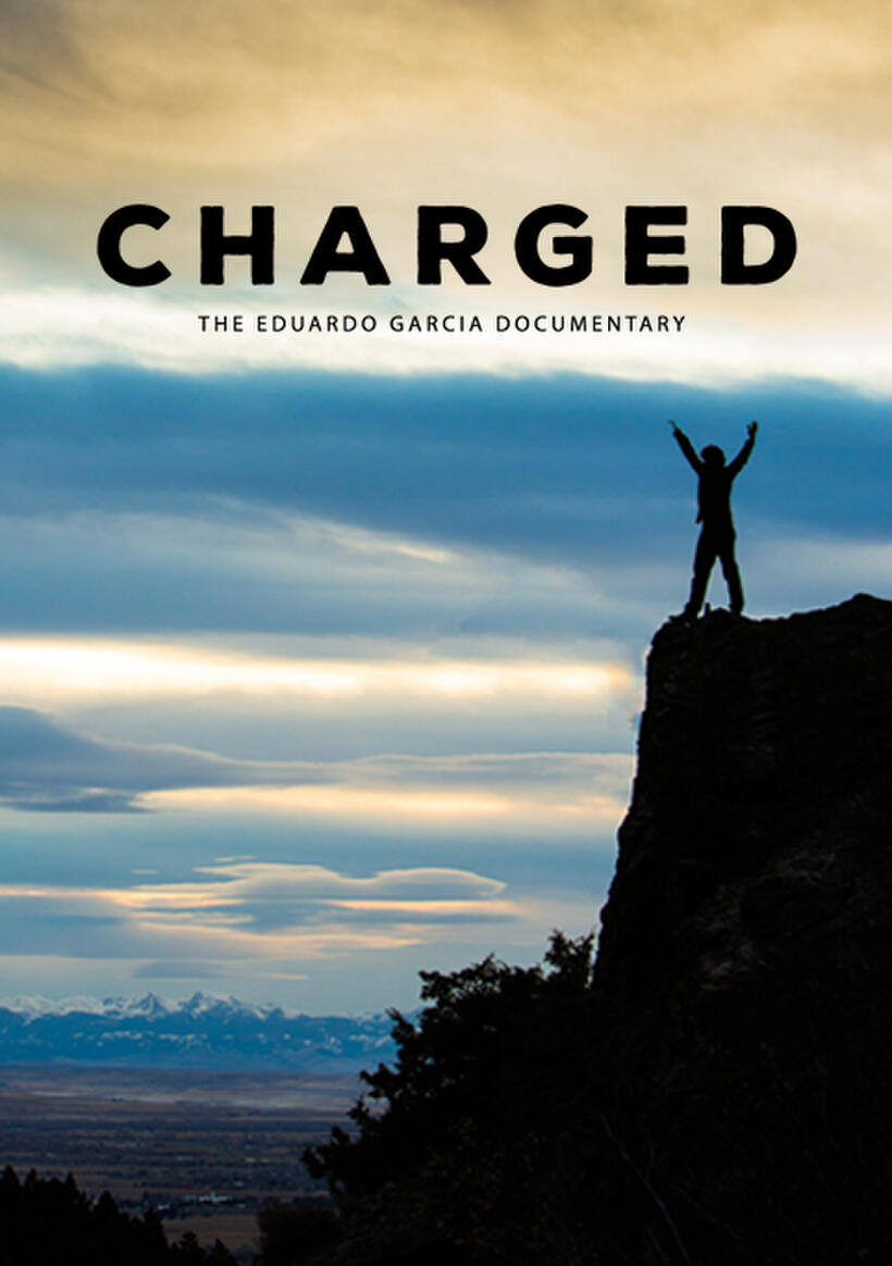 Charged: The Eduardo Garcia Story Showtimes | Fandango