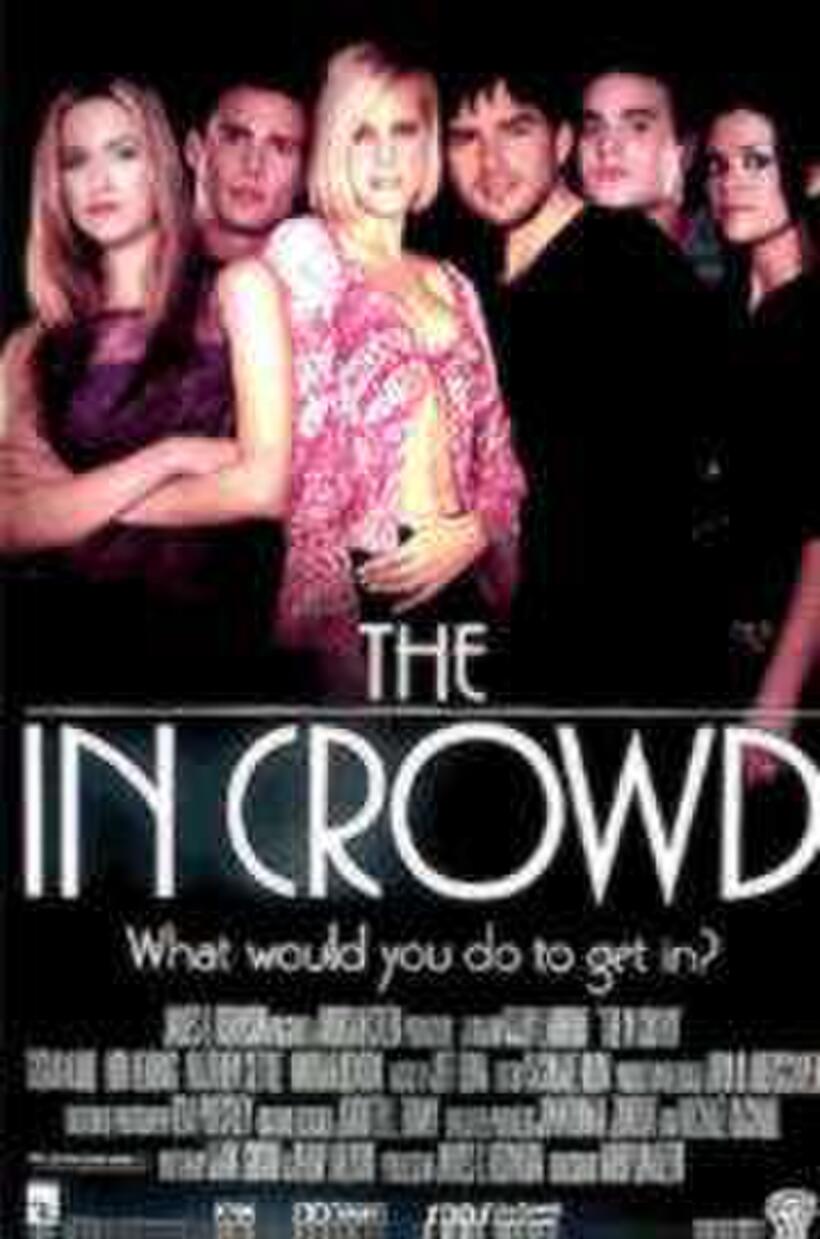 The In Crowd Movie Tickets & Showtimes Near You | Fandango